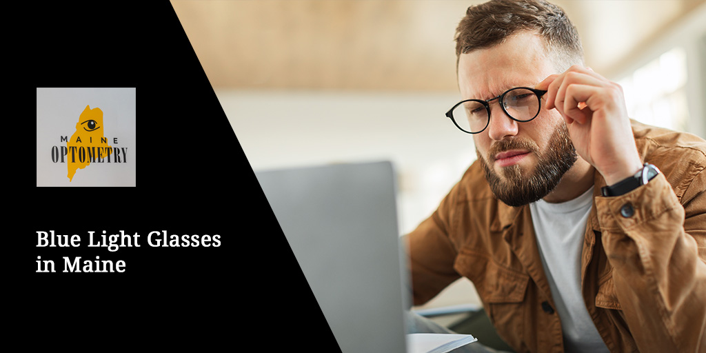 Blue Light Glasses | Maine Optometry