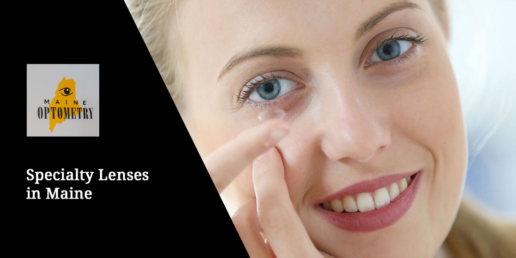 Specialty Lenses in Maine | Maine Optometry